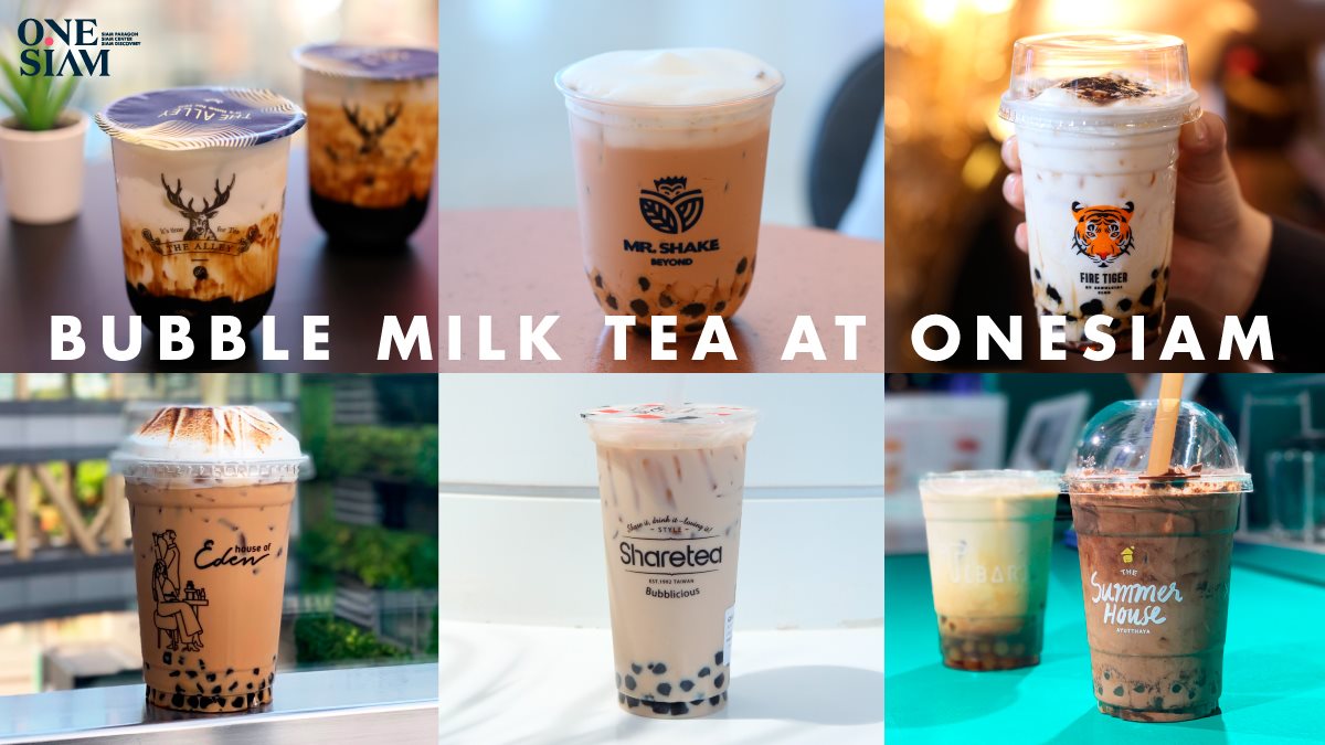 Energize Yourself with the Supreme Bubble Milk Teas of Siam